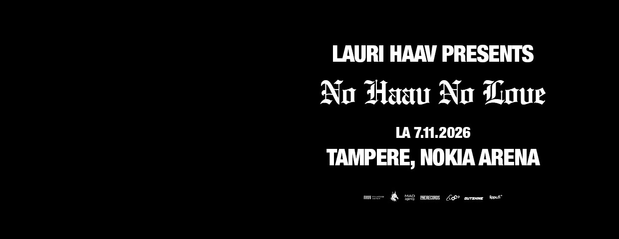 LAURI HAAV PRESENTS No Haav No Love NOKIA ARENA, 07.11.2026 6:00 pm ...
