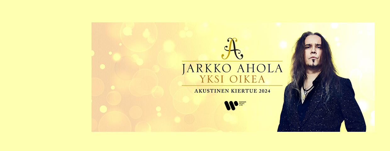 Jarkko Ahola - Yksi Oikea -akustinen kiertue 2024 - osta viralliset ...