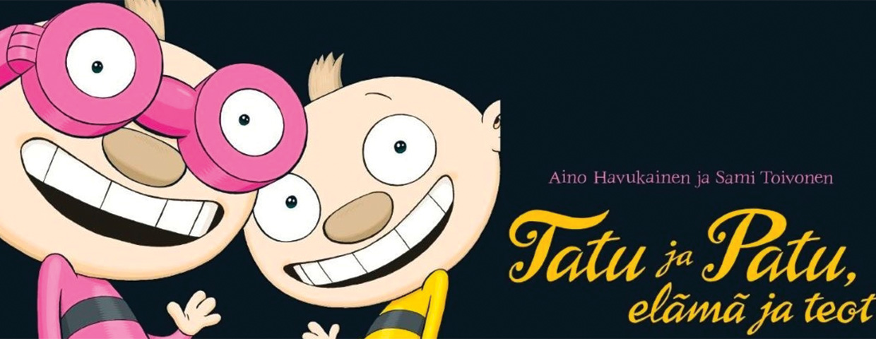 Tatu ja Patu, elämä ja teot, Espoo - osta viralliset liput | lippu.fi