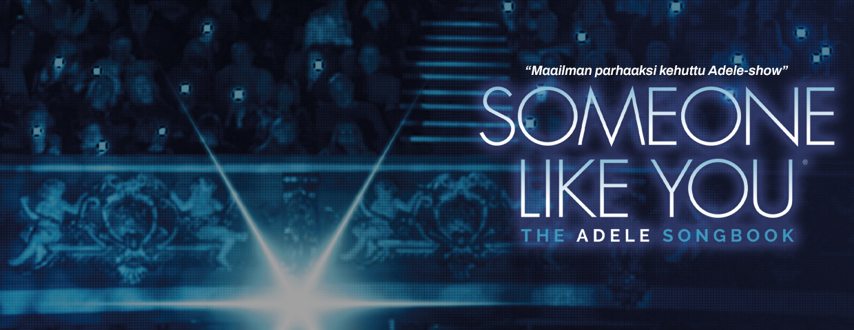 Someone Like You - The Adele Songbook - osta viralliset liput | lippu.fi