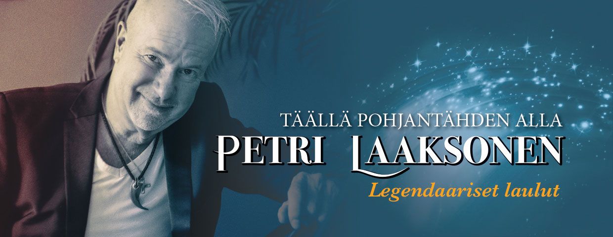 Petri Laaksonen - Täällä Pohjantähden alla - buy tickets | lippu.fi