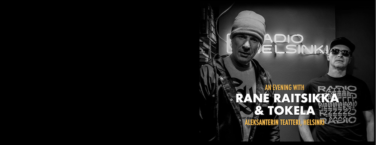 RANE RAITSIKKA & TOKELA 19.02.2025 ─ 20.02.2025, | lippu.fi